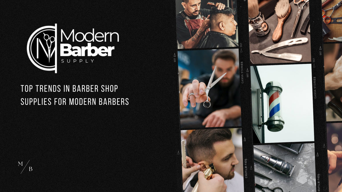Top Trends in Barber Shop Supplies | Modern Barbers Supply – Modern ...